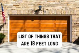 8 Common Things That are 18 Feet Long | Measuringly