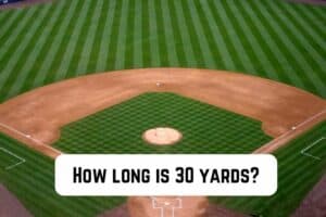 How Long is 30 Yards? Explained With 15 Practical Visuals | Measuringly
