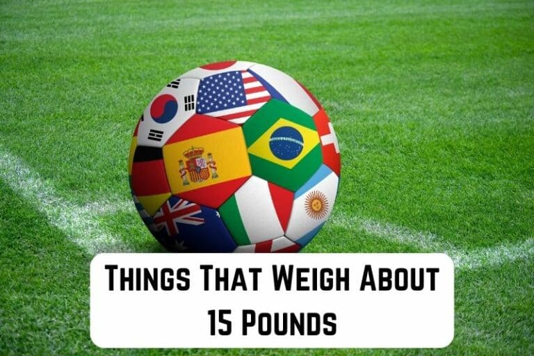 15 Common Things That Weigh About 15 Pounds (+ Pics) | Measuringly
