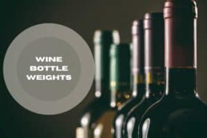 How Much Does a Bottle of Wine Weigh? (Detailed Guide) | Measuringly
