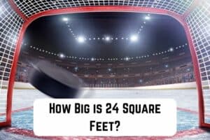 How Big is 24 Square Feet? 13 Common Comparisons (+Pics) | Measuringly