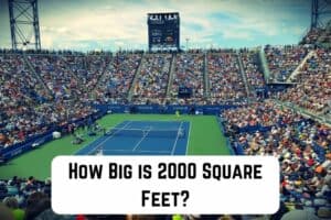 How Big is 2000 Square Feet? 15 Common Comparisons (+Pics) | Measuringly